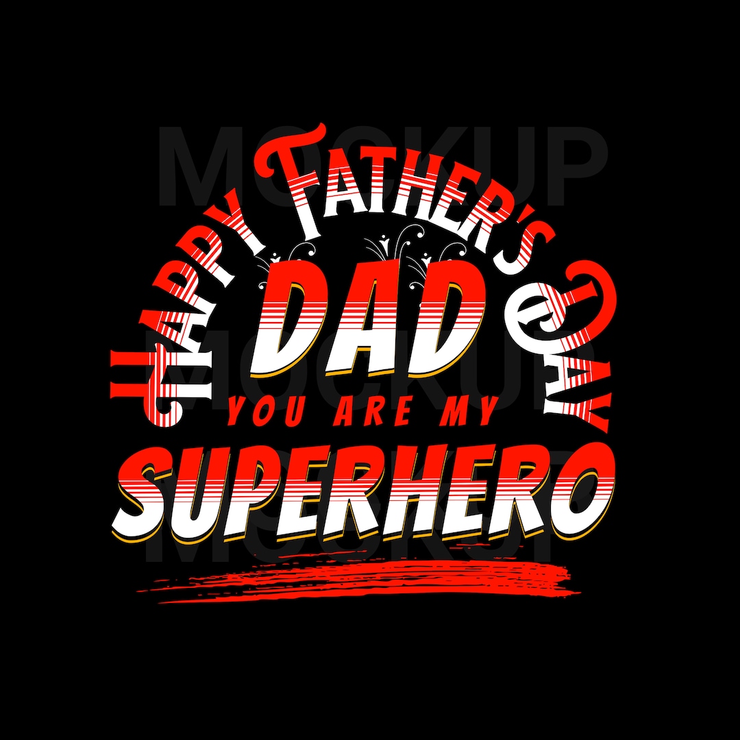 Father's Day Design for a Superhero Dad - SVG, PNG, PDF - Digital Files ...