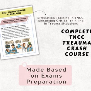 Ultimate Tncc Trauma Nursing Core Course 2025, Emergency Nursing ...