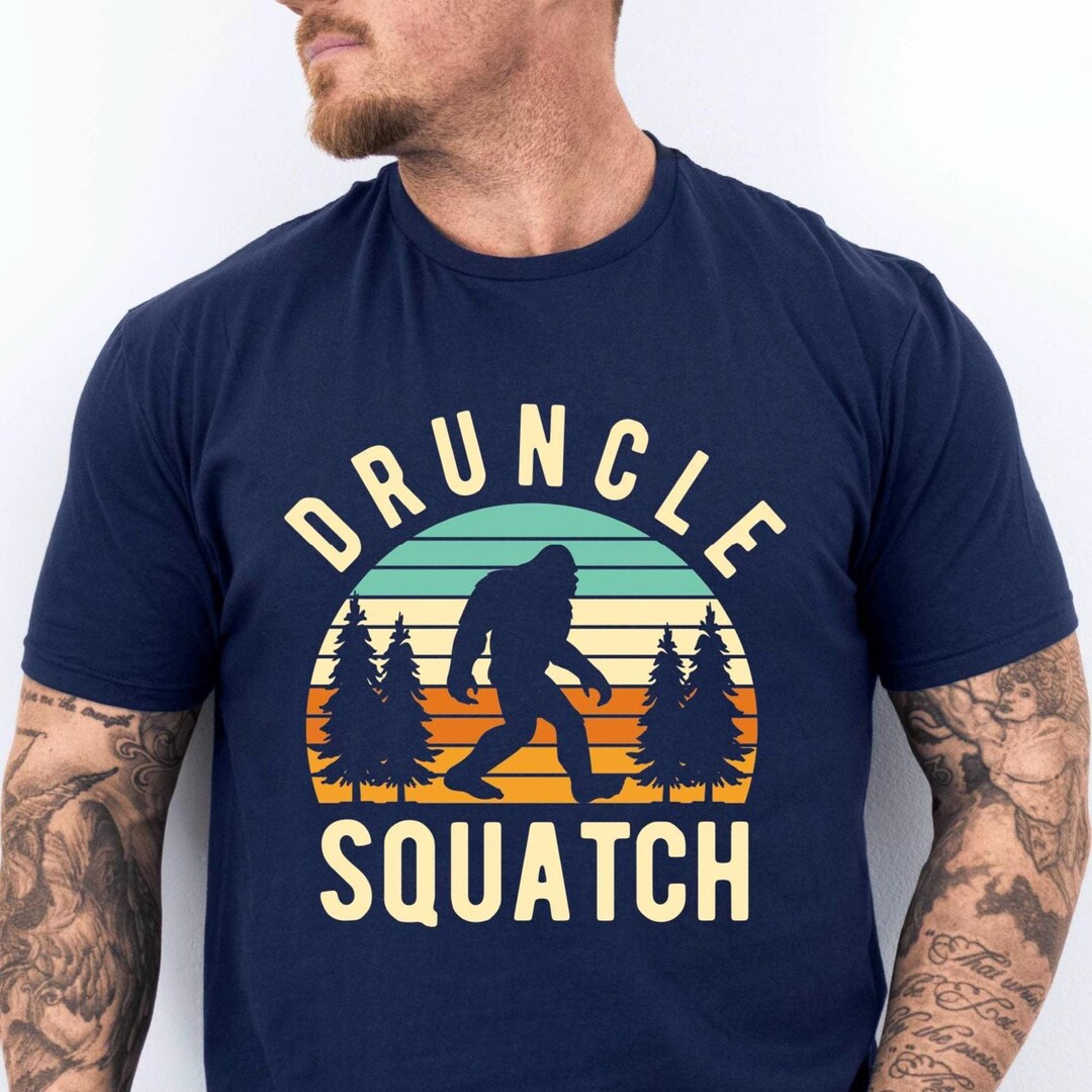 Druncle Squatchin Funny Bigfoot T-shirt, Druncle Squatch,christmas Gift for Dad, Dad Squatch ...