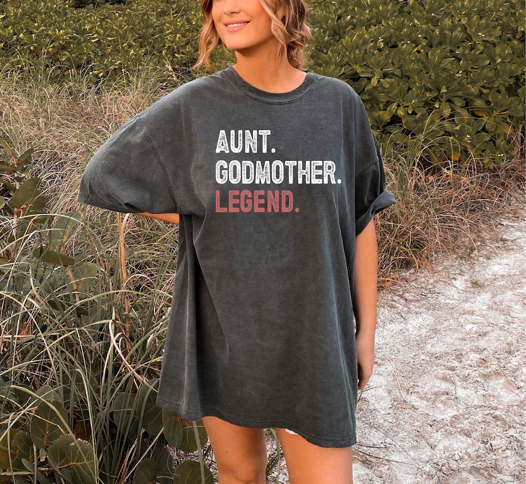 Aunt Godmother Legend Shirt, Mothers Day Gift , Funny Godparent Shirt ...
