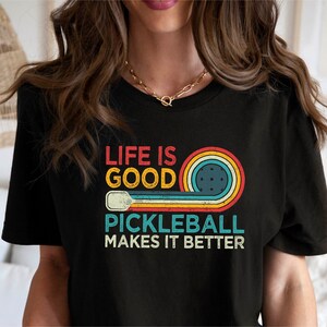Life is Good Pickleball Shirt , Pickleball Player Gifts Shirt , Funny Game Day Tee, Dad Gift ...