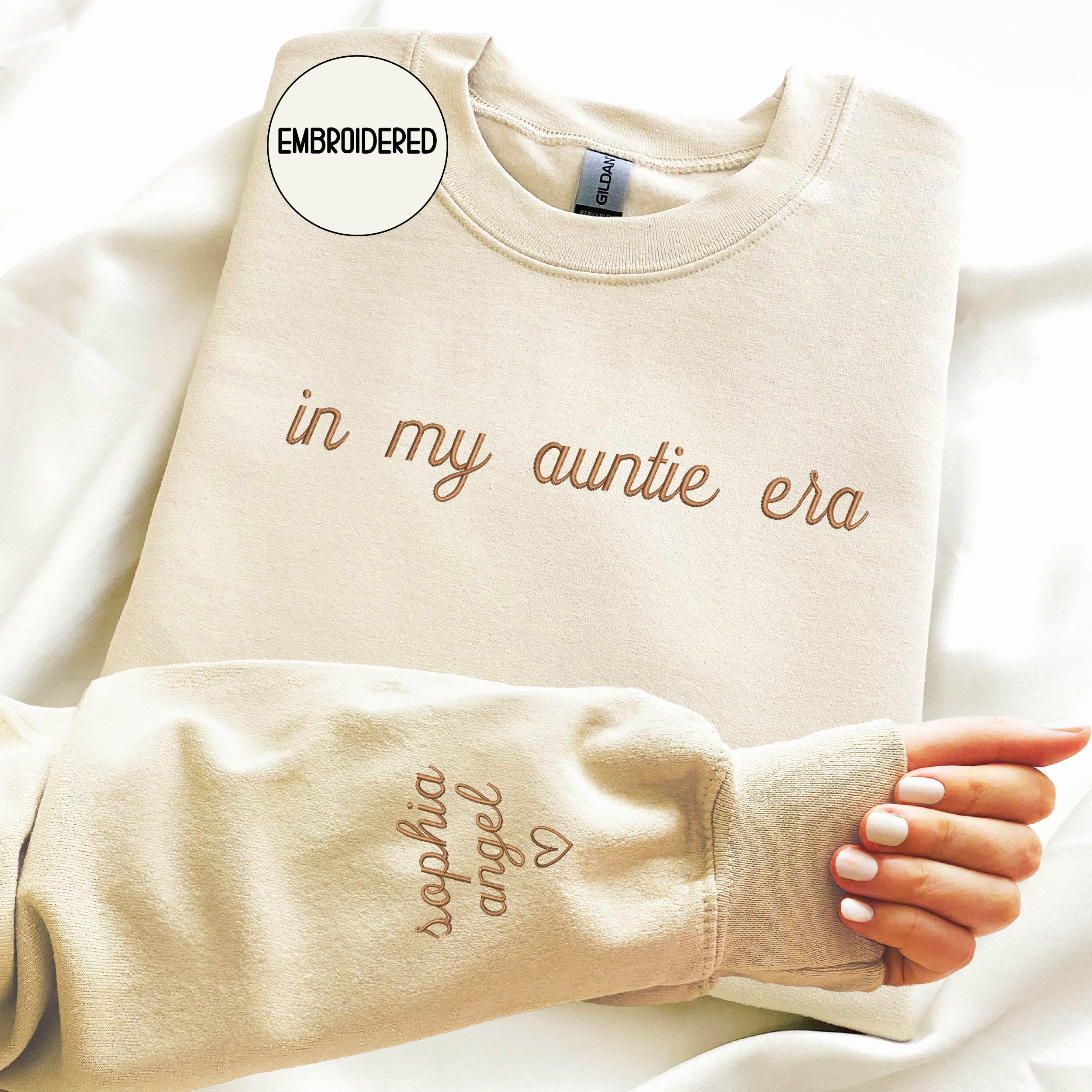 Embroidered in My Auntie Era Custom Sweatshirt With Kids Names ...