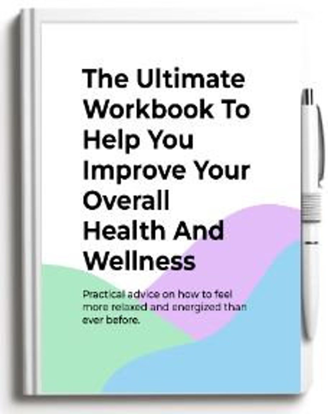 The Ultimate Workbook to Help You Improve Your Overall Health and ...