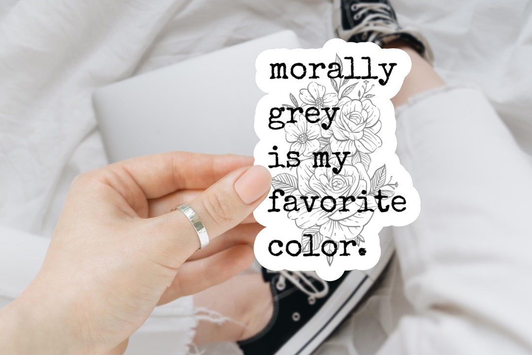 Morally Grey is My Favorite Color Sticker | Dark Romance Bookish Decal ...