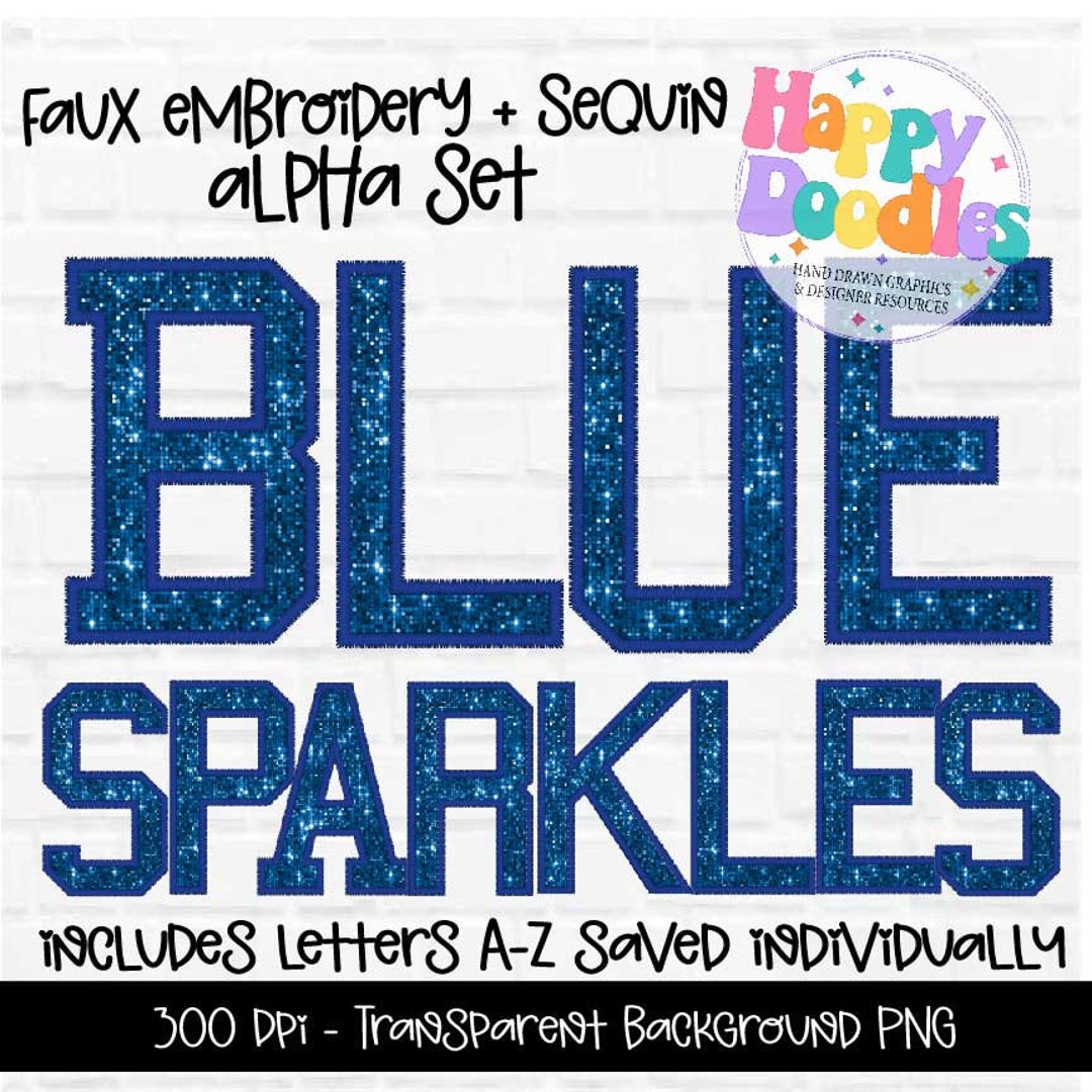 Blue Faux Embroidery Sequin Letters Bundle, Full PNG Alpha Set, Sparkle ...