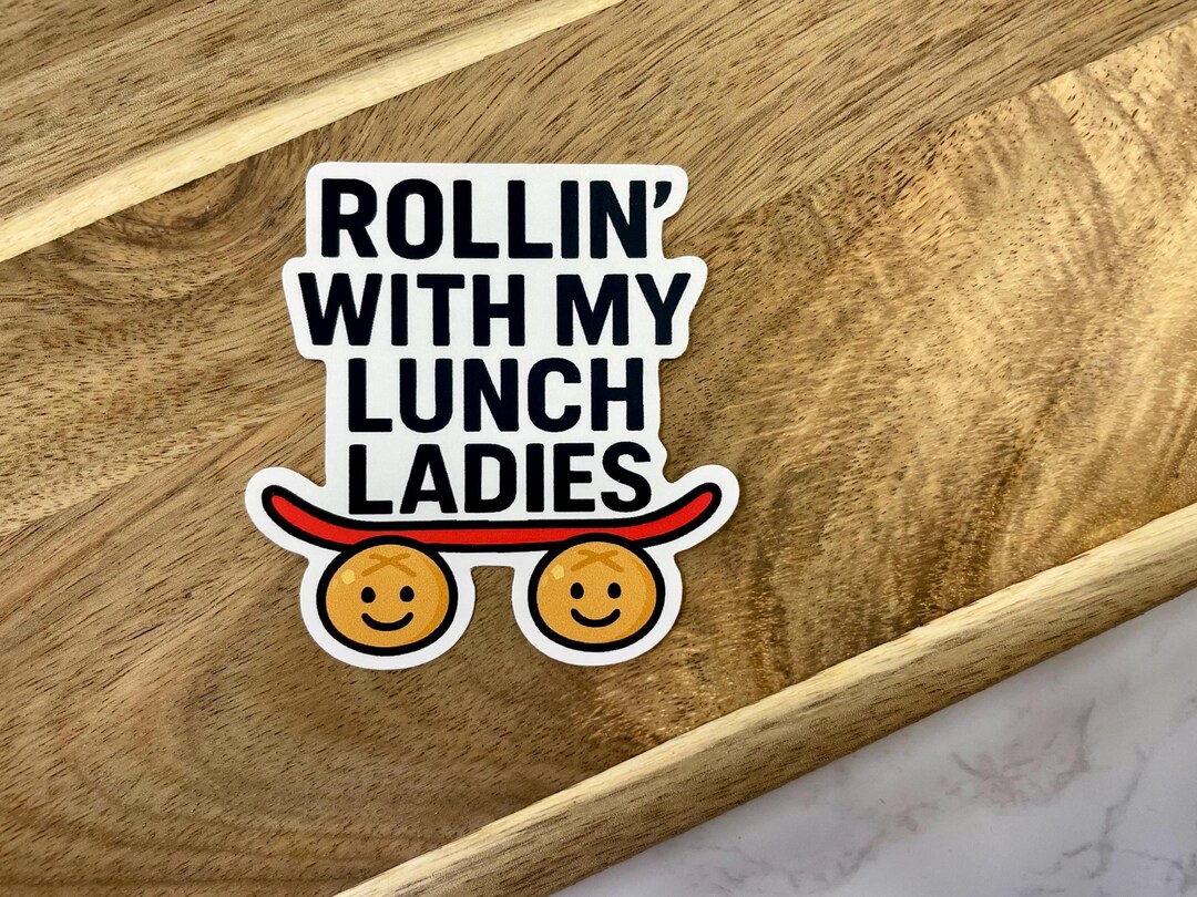 Rollin With My Lunch Ladies Sticker | Funny Lunch Lady Sticker | School ...
