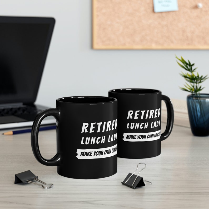 Retired Lunch Lady Mug - Make Your Own Lunch - Etsy