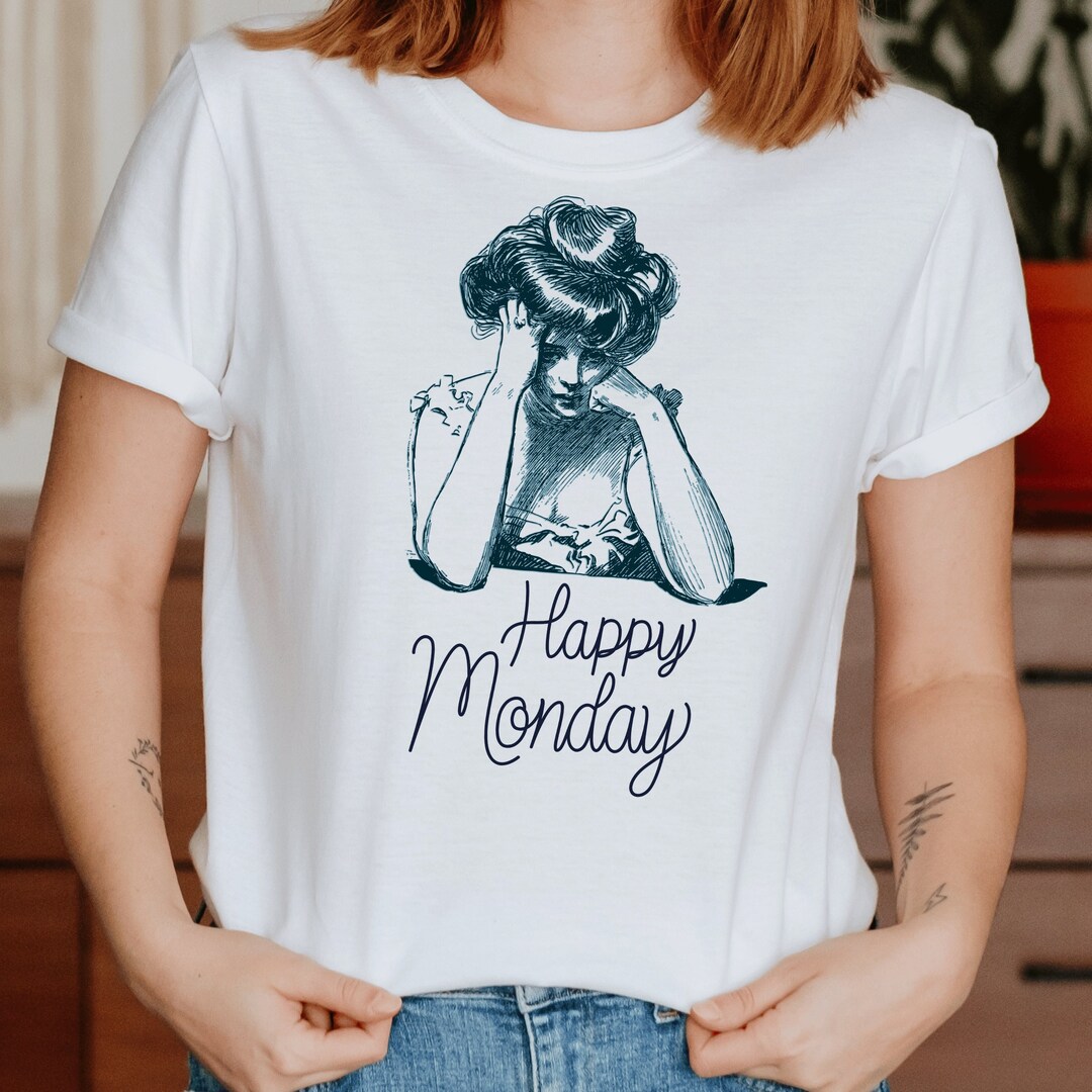 Happy Monday Shirt, Mondays Shirt, Happy Monday, Sarcasm Shirt, Funny ...