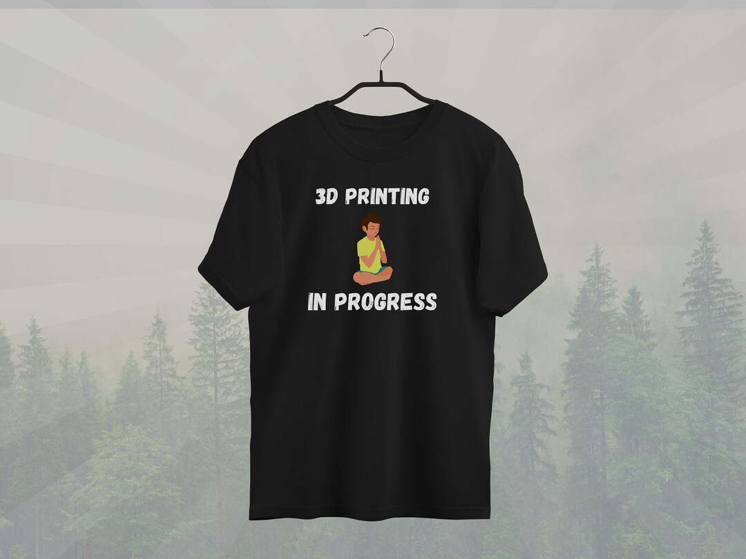 Funny 3D Printing Shirt 3D Printer T-shirt Gift Idea for Geeks Funny 3D ...
