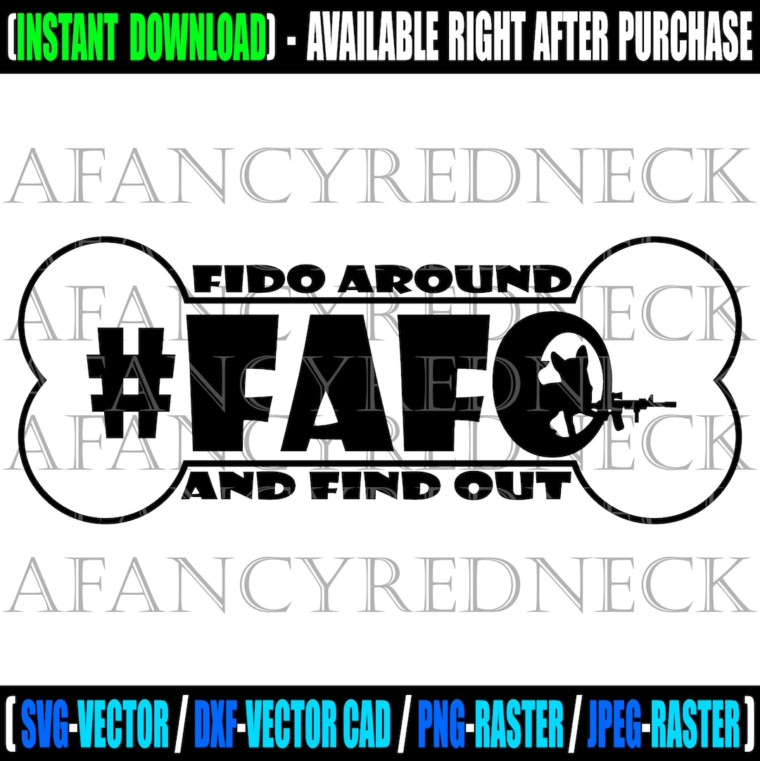 FAFO Dog Kid Friendly Svg Png Jpg Dxf Digital Cut Files for Cricut ...