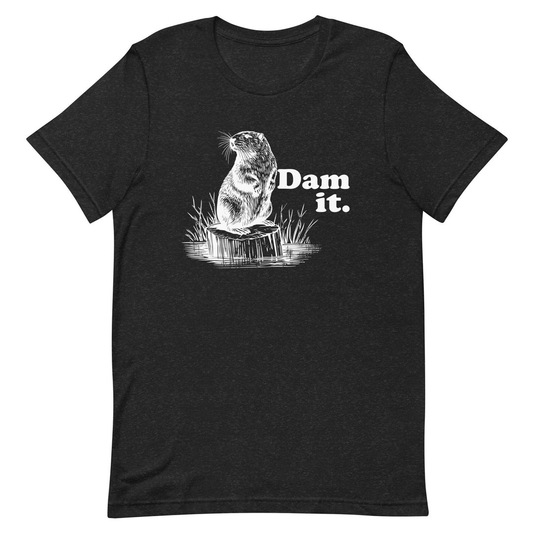 Dam It Beaver, Graphic Tees, Funny Shirts, Mens Tshirt, Graphic Tshirts ...