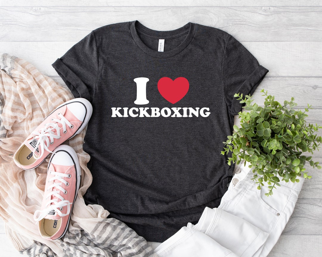 I Love Kickboxing Shirt, Workout T-shirt, Kick Boxing Coach Tee, Kick ...