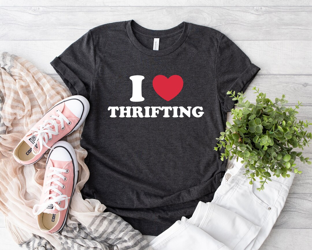 I Love Thrifting Shirt, Thrifting Queen T-shirt, Thrift Shopper Shirt ...