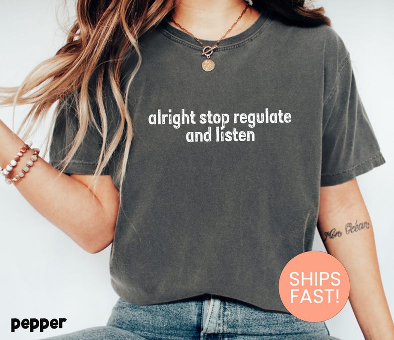 Comfort Colors® Alright Stop Regulate and Listen Shirt, Counselor Shirt ...