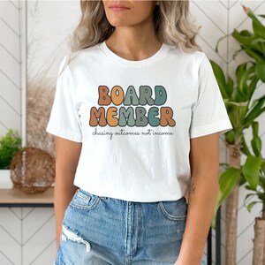 Board Member Shirt, Board Member Gift, Outcomes Not Income ...