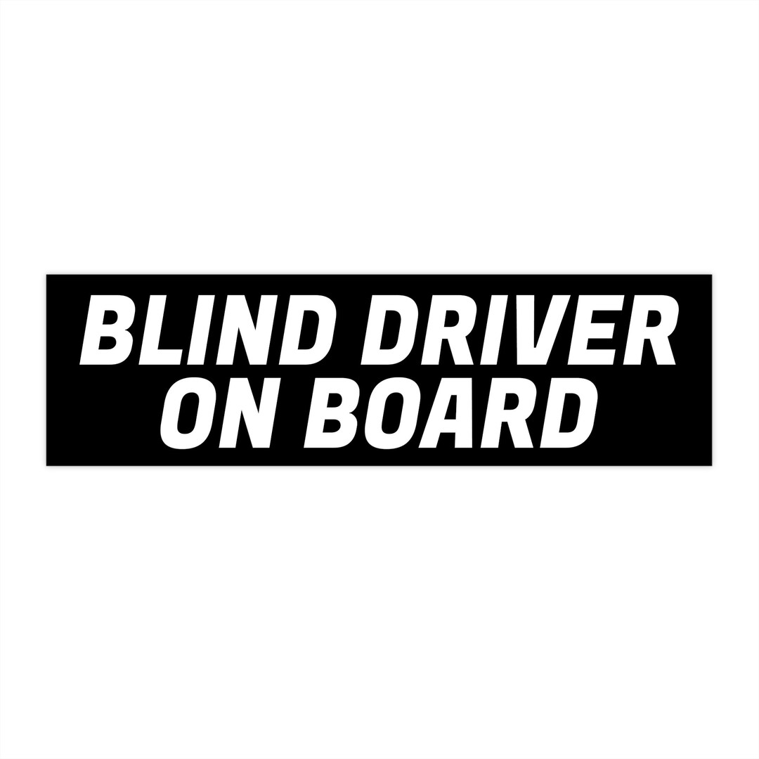 Blind Driver on Board Funny Bumper Sticker Joke Bumper Sticker for Car ...
