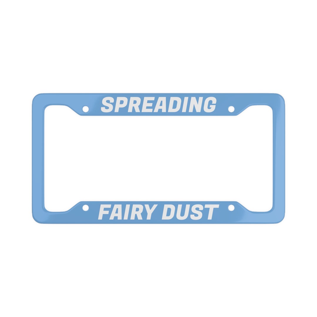 Spreading Fairy Dust License Plate Frame, Cute License Plate Frame ...