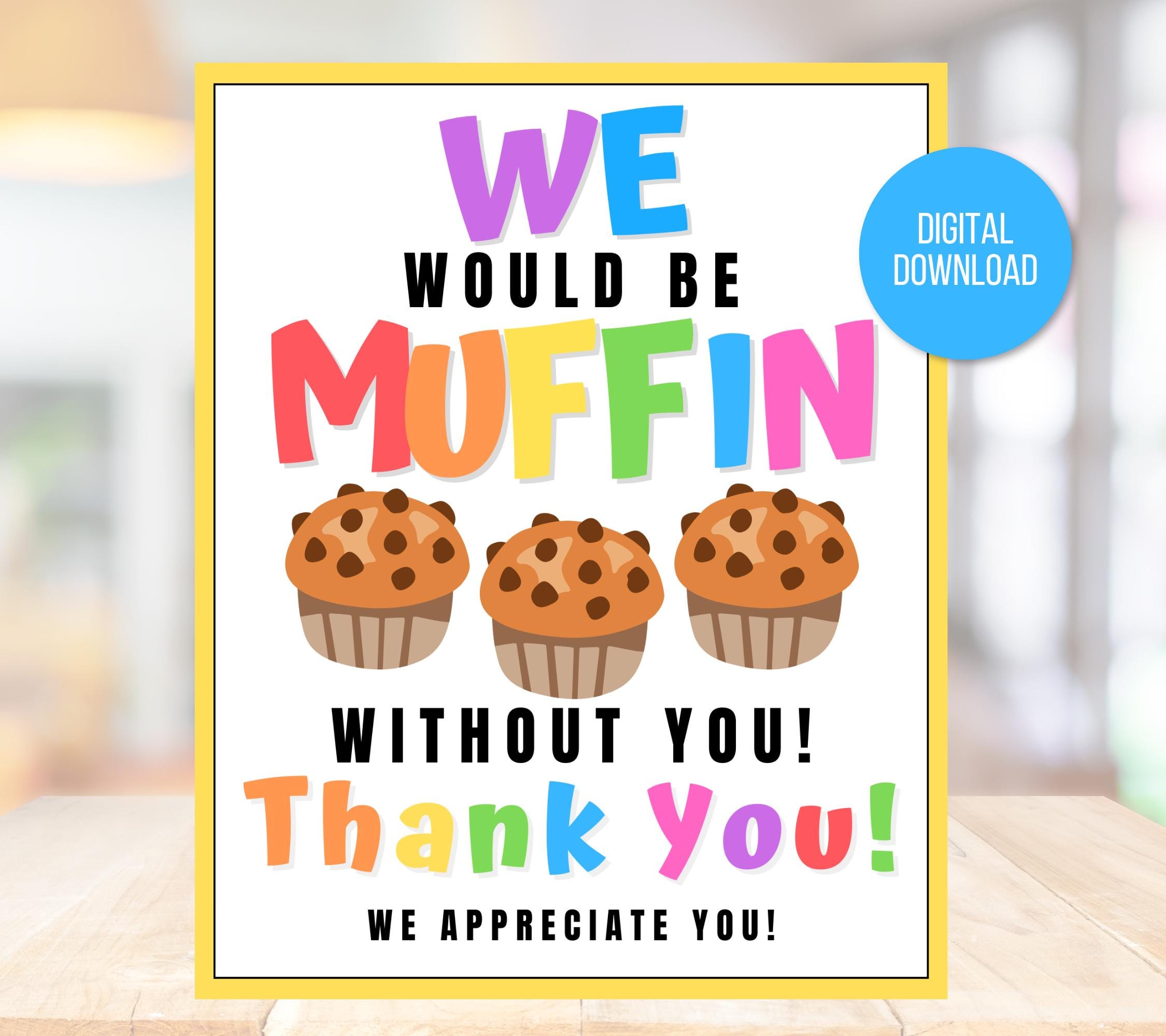 Muffin Appreciation Sign, Muffin Sign, Appreciation Week Printable Sign ...
