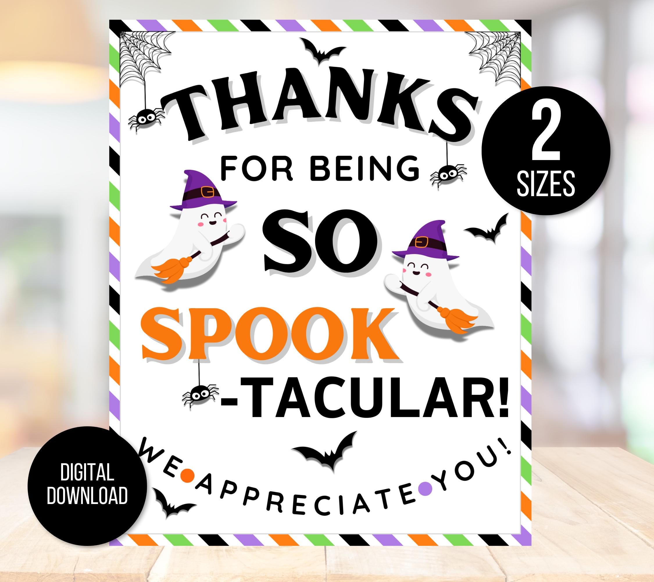 Halloween Sign, Halloween Appreciation Sign, Thanks for Being ...