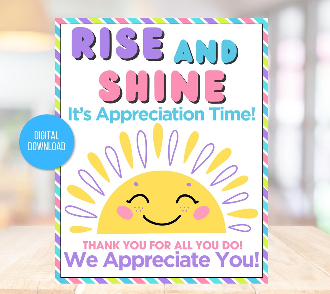 Rise and Shine Appreciation Sign, Appreciation Week Printable Sign ...