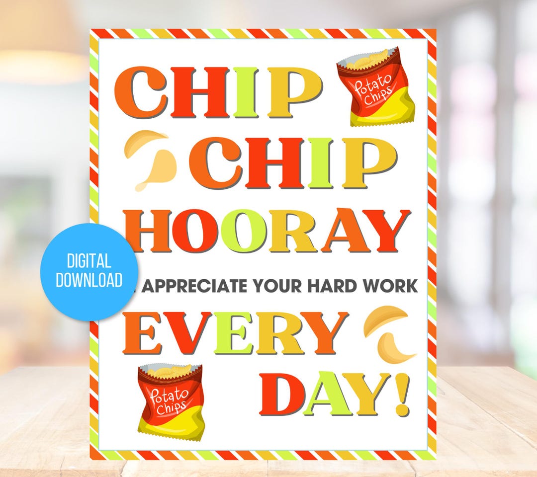 Chip Appreciation Sign, Chip Chip Sign, Appreciation Week Printable ...