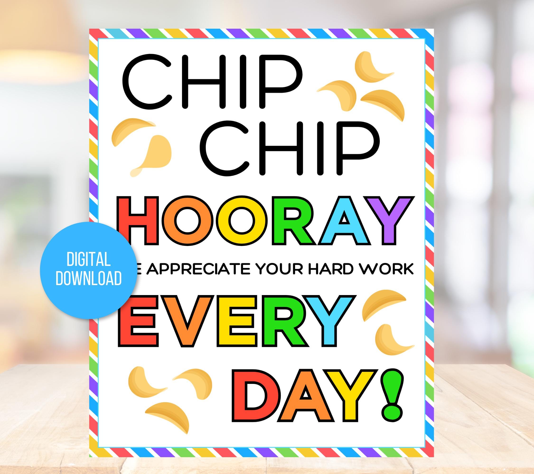 Chip Appreciation Sign, Chip Chip Sign, Appreciation Week Printable ...