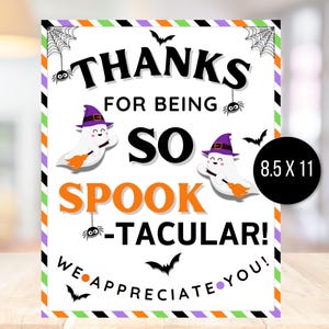 Halloween Sign, Halloween Appreciation Sign, Thanks for Being ...