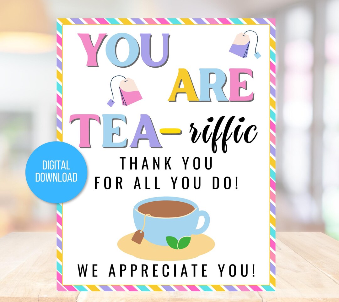 Tea Appreciation Sign, Tea-riffic Sign, Appreciation Week Printable ...
