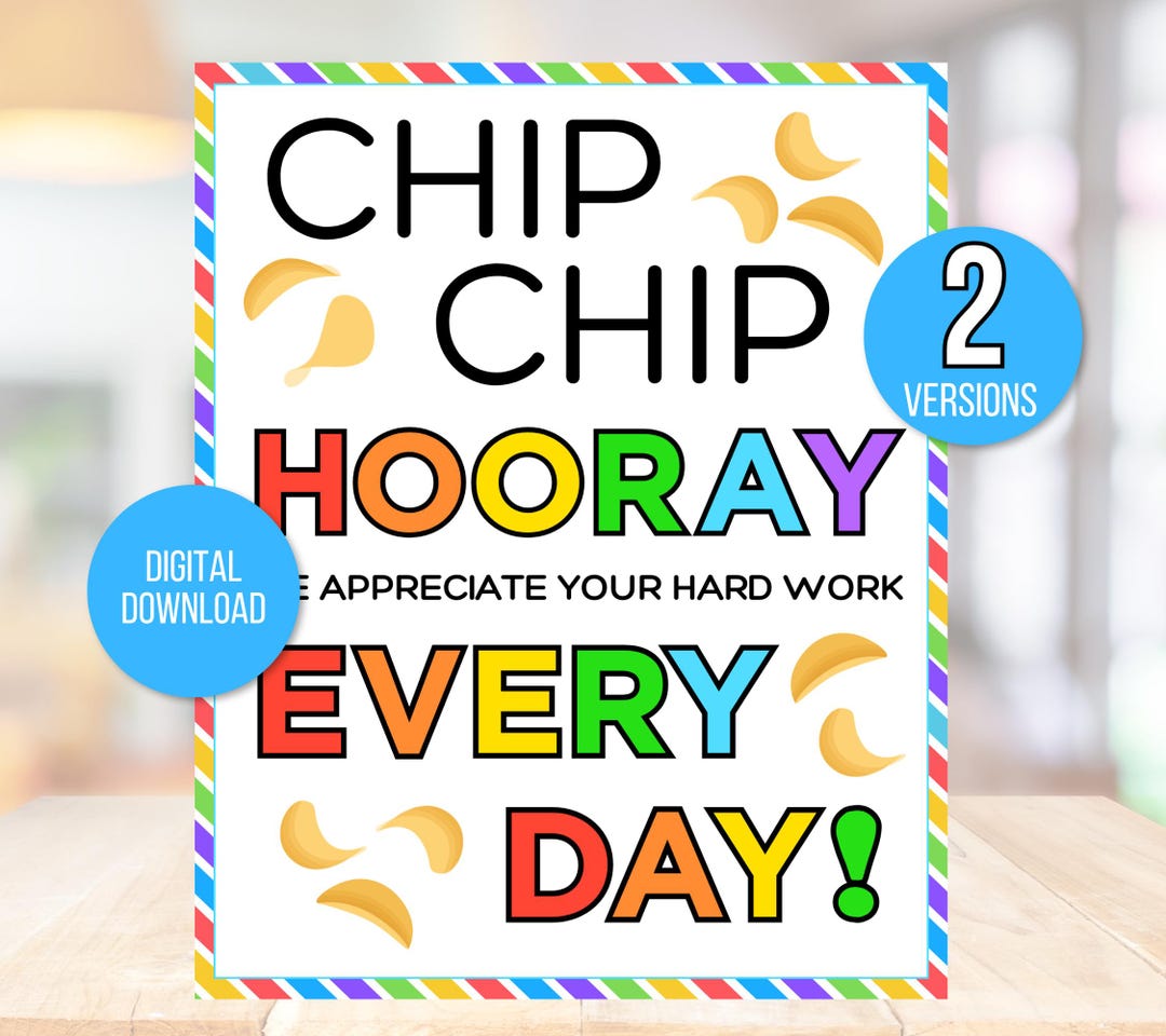 Chip Appreciation Sign, Chip Chip Sign, Appreciation Week Printable ...