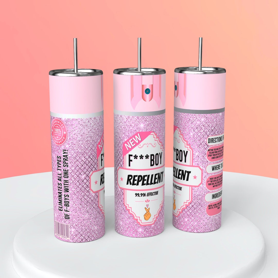 F boy Repellent 20oz Tumbler, Blow Me, Haters, Fck Around and Find Out ...