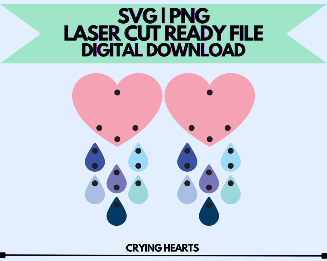 Crying Hearts SVG & PNG | Digital File Only! for Laser Cutting and More ...