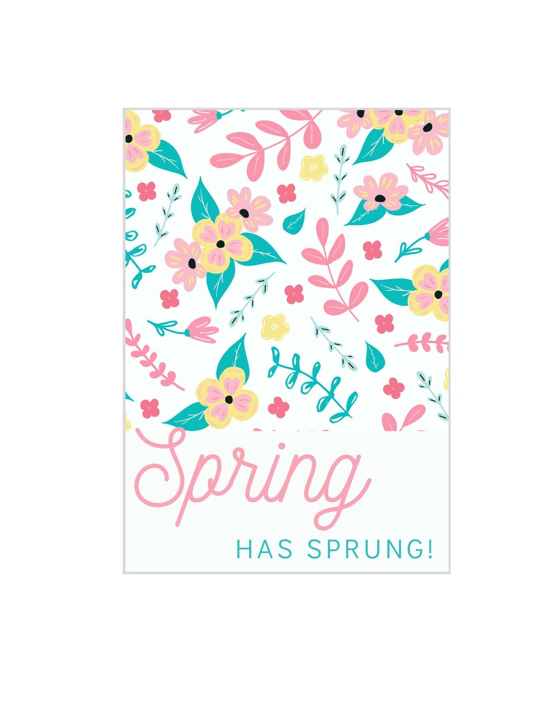 Spring Has Sprung-printable Cookie Card-3.5x5 Inches & 5x7 Inches - Etsy