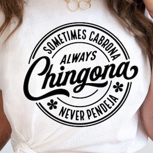 Chingona SVG Always Chingona PNG DXF Pdf • Latina Power Svg Mexican ...