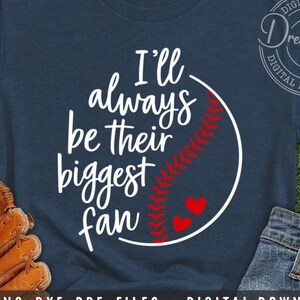 I'll Always Be Their Biggest Fan SVG PNG DXF Pdf • Baseball Mom Cut and ...