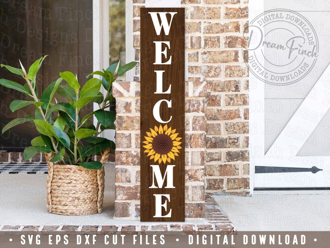 Welcome Sunflower Sign SVG DXF EPS Cut Files • Spring Porch Sign Svg ...