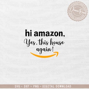 Hi Amazon Yes This House Again SVG DXF PNG Door Hanger Cricut Cut File ...