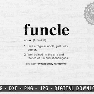 Funcle SVG PNG JPG Dxf for Fun Uncle T-shirt • Funcle Dictionary ...