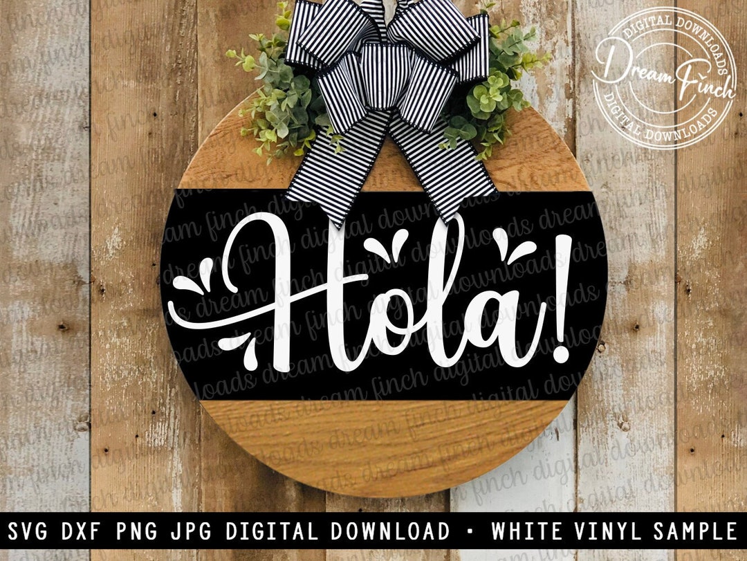 Hola SVG DXF PNG Jpg Doorhanger Door Round Welcome Sign Hello Sign ...