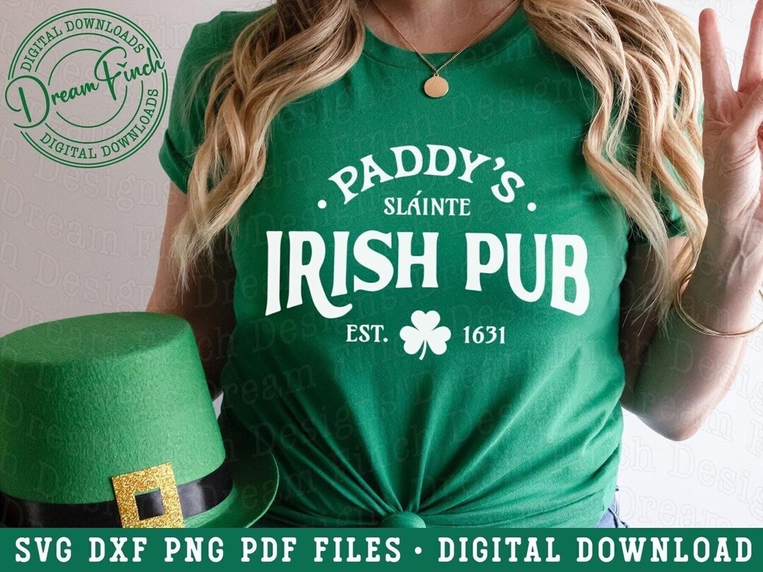 St. Patrick's SVG DXF PNG Pdf Irish Paddy's Irish Pub Svg Png Patrick's ...
