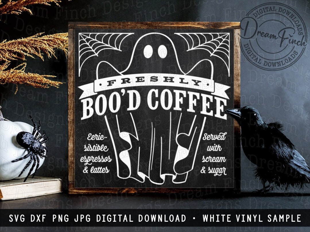 Freshly Boo'd Coffee SVG DXF JPG Png Square Halloween Coffee Sign Svg ...