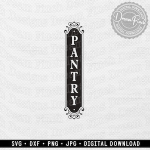 Pantry SVG DXF Cut Files and JPG Png Printable Files • Kitchen Pantry ...