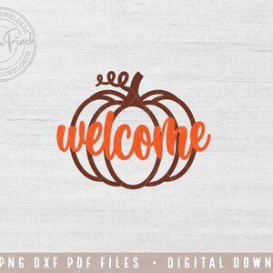 Welcome Pumpkin Sign SVG DXF PNG Pdf Fall Farmhouse Doorhanger Fall ...
