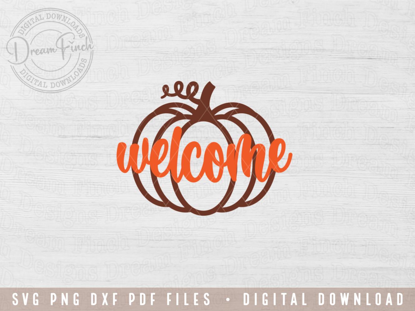 Welcome Pumpkin Sign SVG DXF PNG Pdf Fall Farmhouse Doorhanger Fall ...