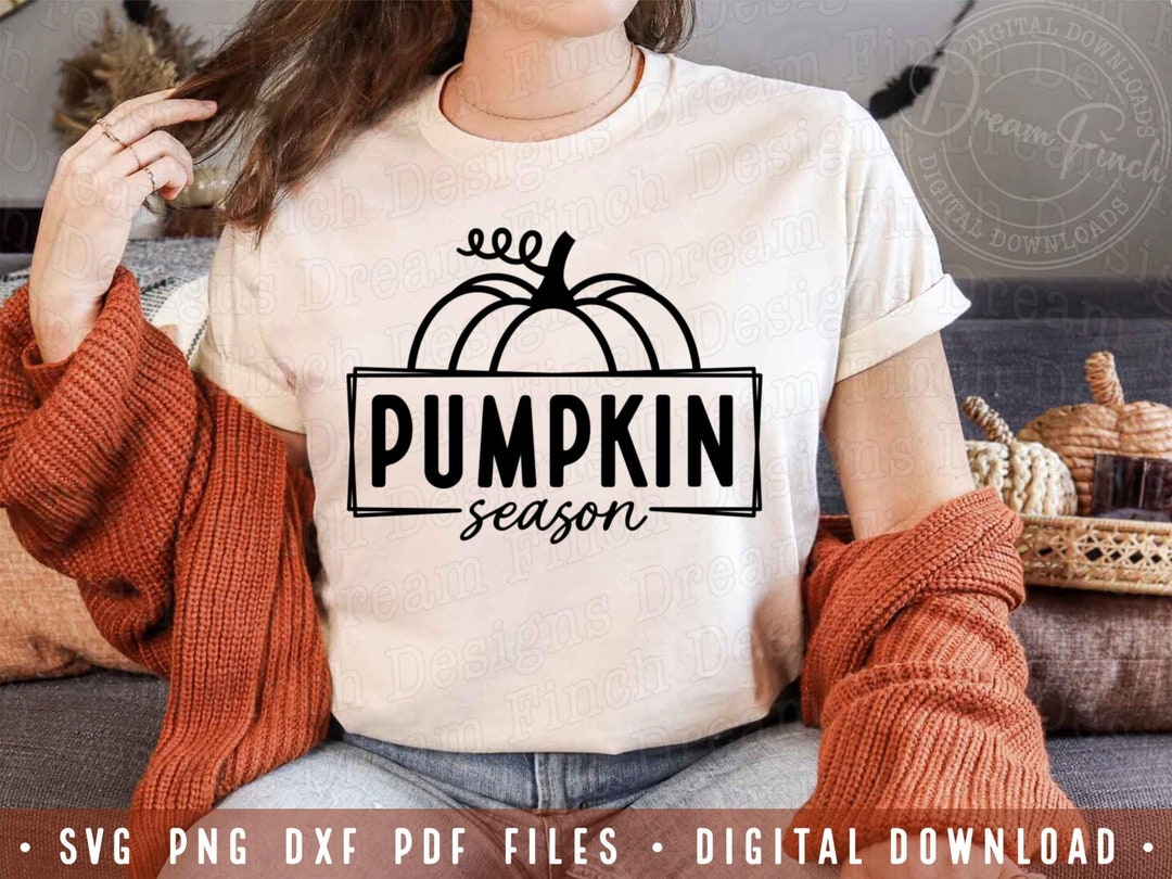 Pumpkin Season SVG PNG DXF Pdf Files for Thanksgiving Shirt Fall Svg ...
