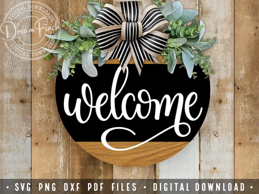Welcome Round Sign SVG DXF PNG Pdf for Porch Doorhanger • Digital ...