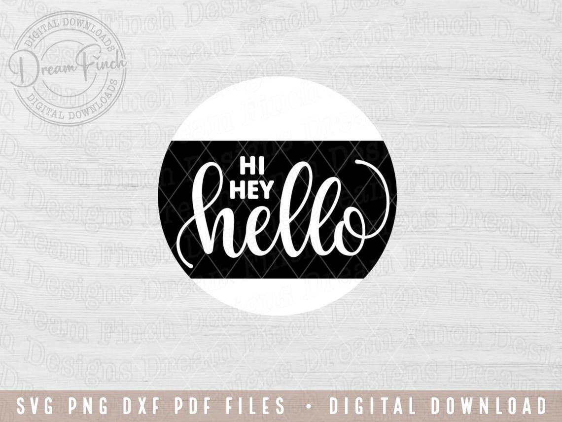 Hi Hey Hello SVG DXF PNG Pdf • Welcome Door Hanger • Digital Download ...