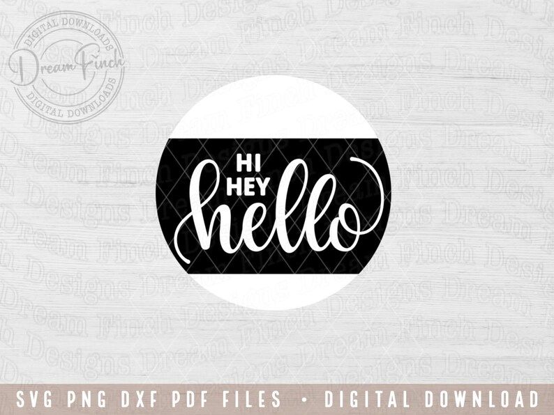 Hi Hey Hello SVG DXF PNG Pdf • Welcome Door Hanger • Digital Download ...