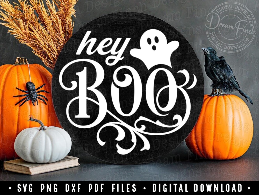 Hey Boo SVG DXF PDF Png Halloween Welcome Doorhanger Door Round ...