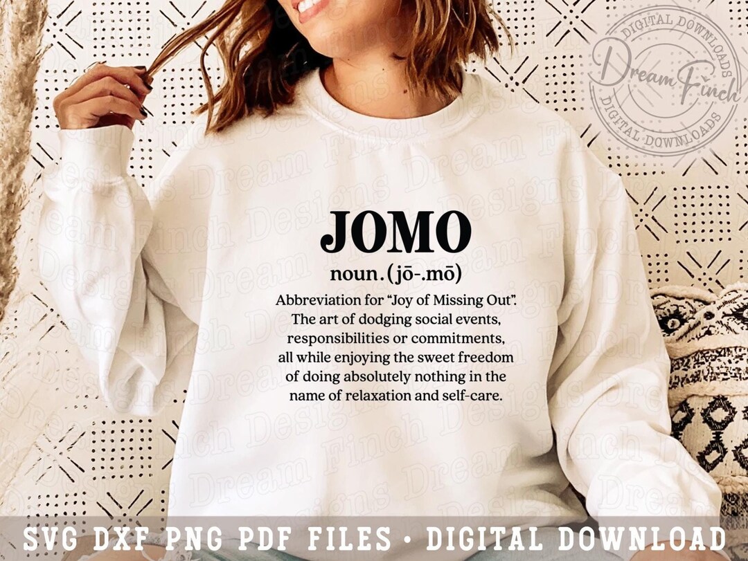 Joy of Missing Out JOMO Definition SVG PNG Dxf Pdf Funny Introvert Anti Social Sarcastic Svg Png ...