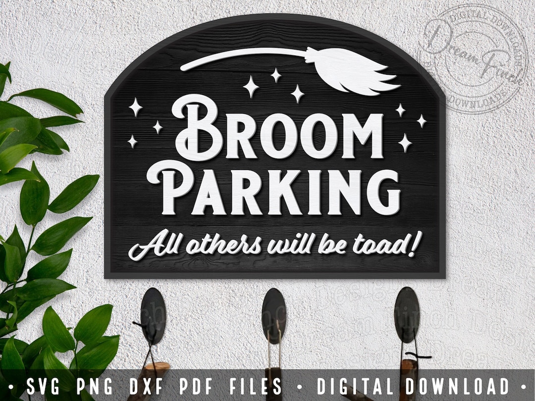 Broom Parking SVG DXF PNG Pdf for Broom Parking Sign • Glowforge Laser ...